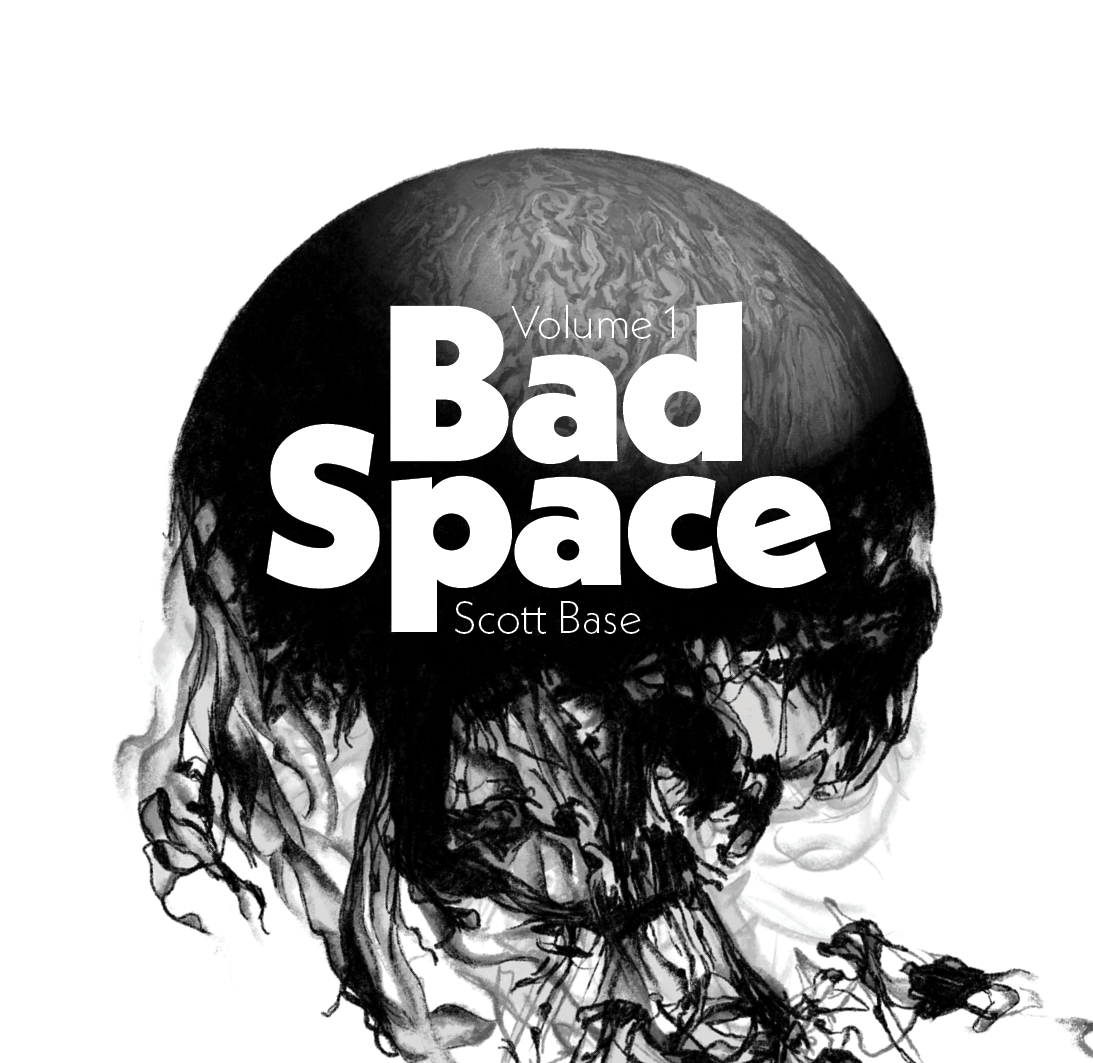 Bad Space – Deluxe Edition Volume 1 by Scott Base | The Mansion Press